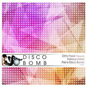 Various - Dirty Freek Presents: This Is Disco Bomb