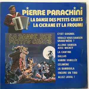 Pierre Parachini - La Danse Des Petits Chats La Cicrane Et La Froumi