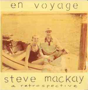 Steve Mackay - En Voyage - A Retrospective